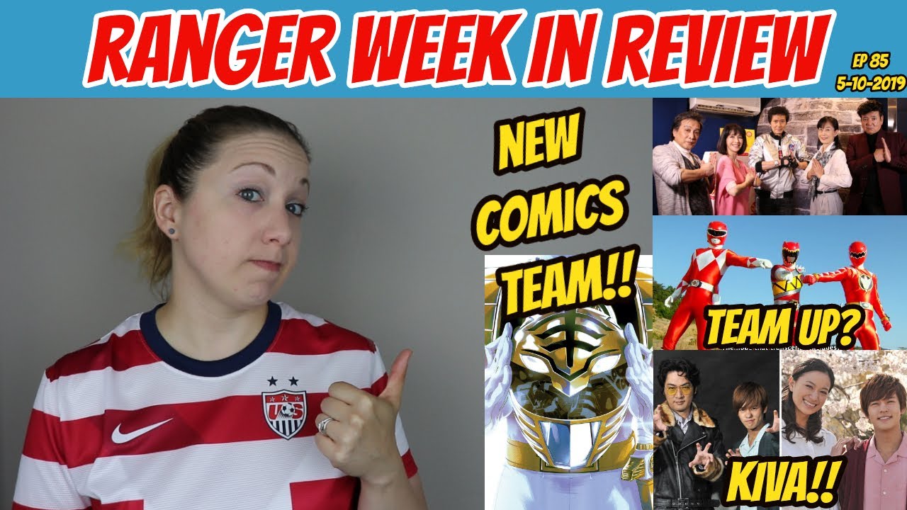 Ranger Liz Presents: The Ranger Week In Review - 5-10-2019 - PWRRNGR